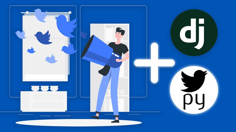 Build Twitter Bots With Python Django And Tweepy Coursevania 